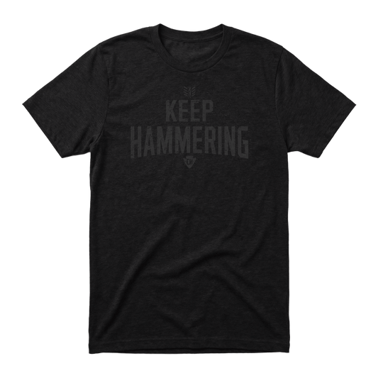 KEEP HAMMERING